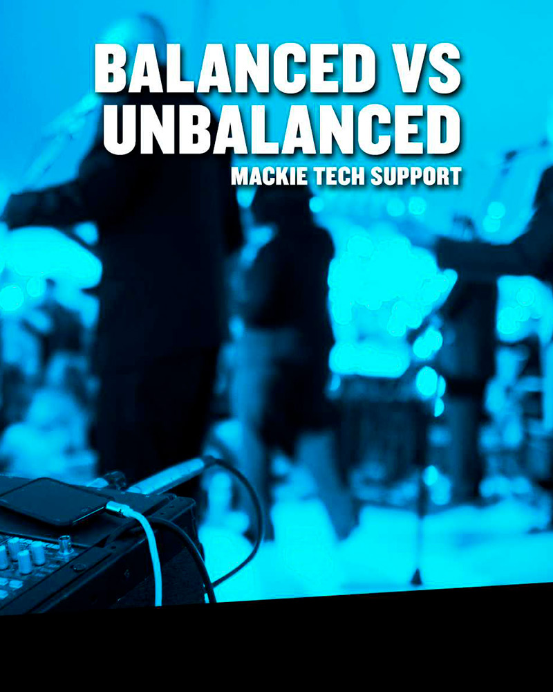 BALANCED VS UNBALANCED CONNECTORS | MACKIE