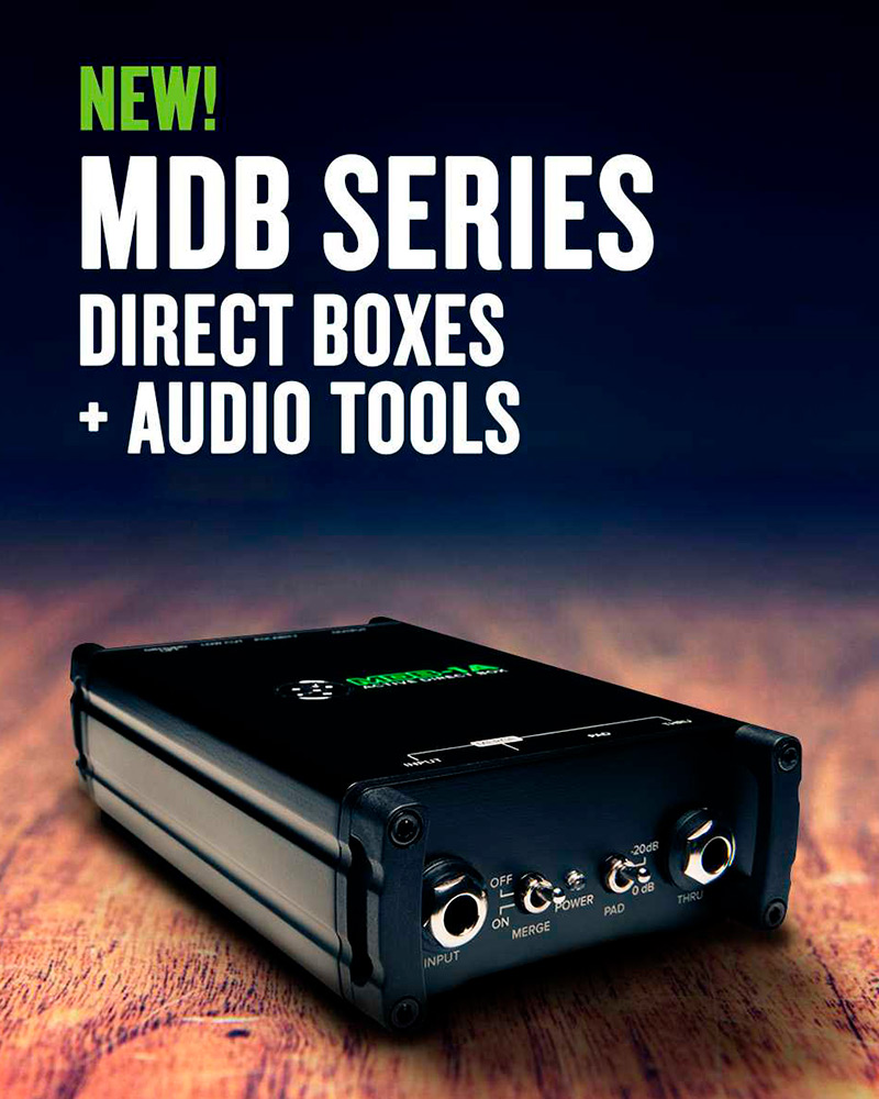 NEW! MDB SERIES DIRECT BOXES PLUS AUDIO TOOLS | MACKIE