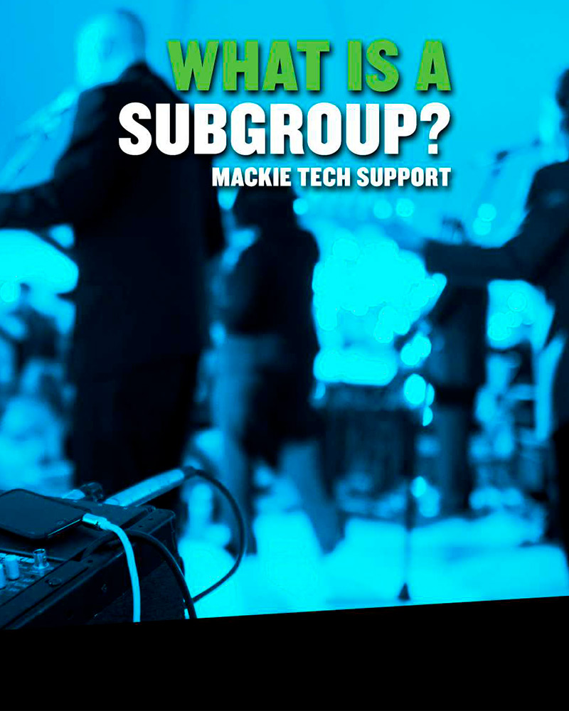 WHAT IS A SUBGROUP? | MACKIE